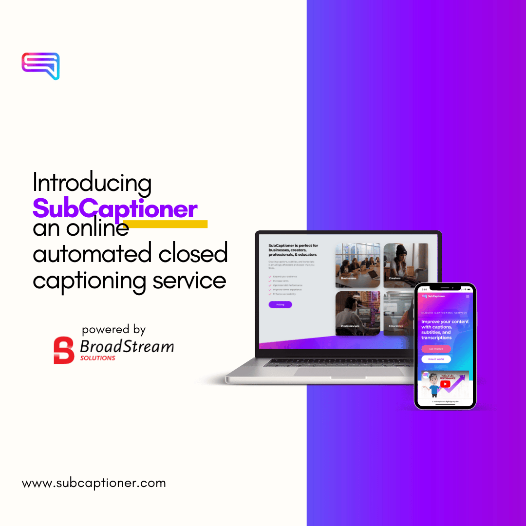 Introducing Subcaptioner | Broadstream Solutions